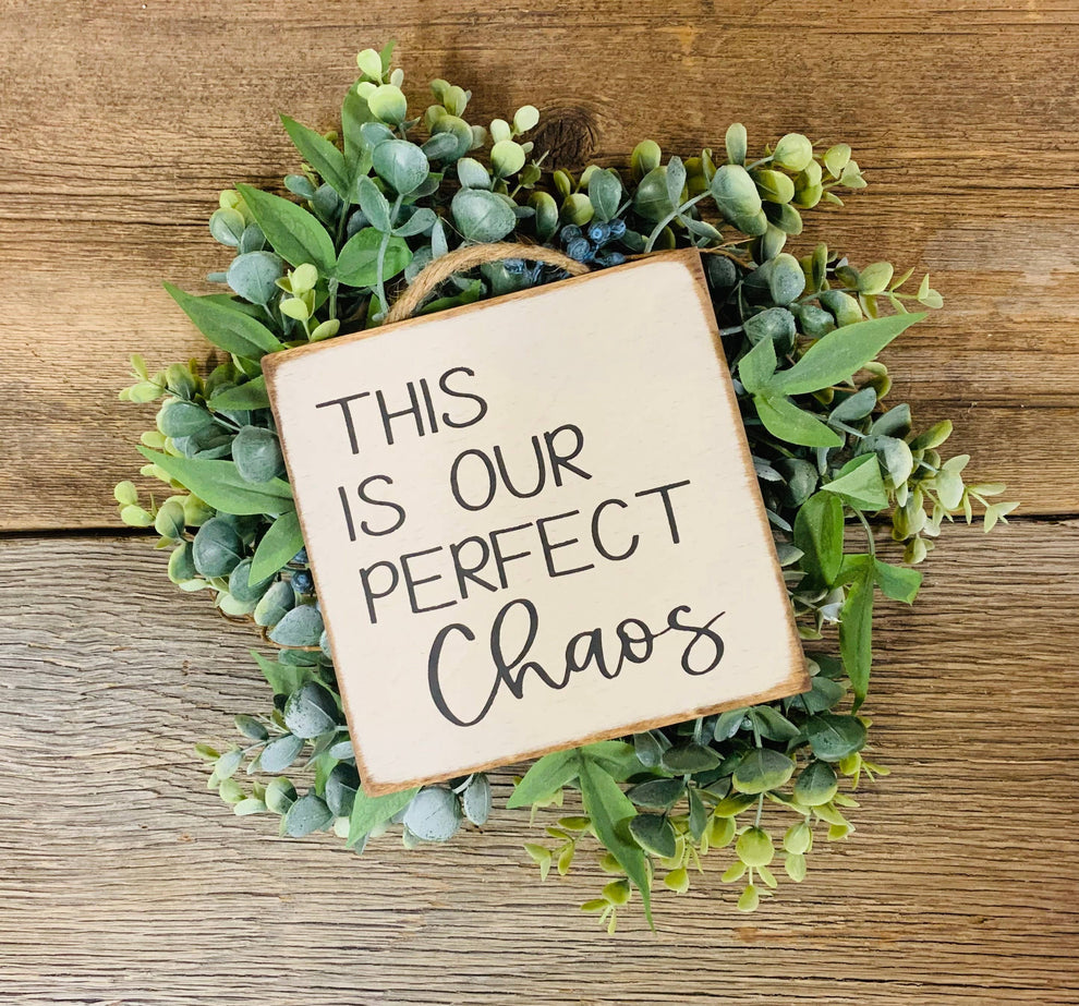 This Is Our Perfect Chaos, Welcome Sign, Entryway Sign – Betty James ...